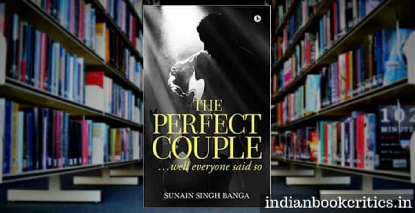 The Perfect Couple by Sunain Banga - Book Review - Indian Book Critics