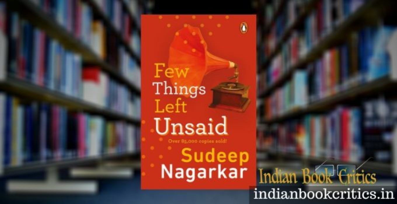 Few Things Left Unsaid | Sudeep Nagarkar | Book Review - Indian Book Critics